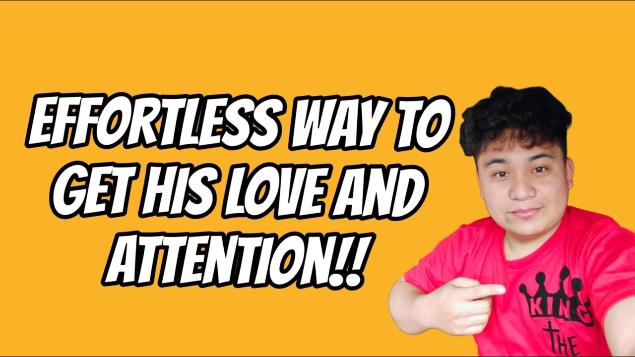 ⏺️EFFORTLESS WAY TO GET HIS LOVE AND ATTENTION // KUYA MAEL - YouTube