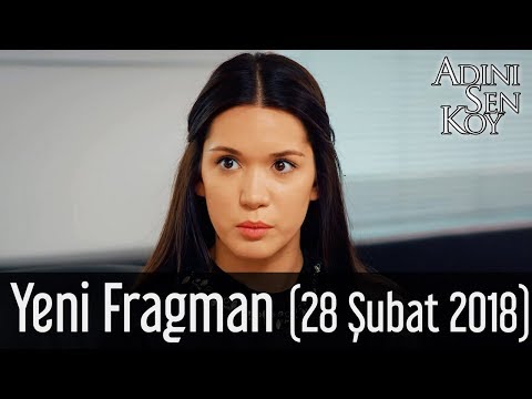 Adını Sen Koy Yeni Fragman (28 Şubat 2018)