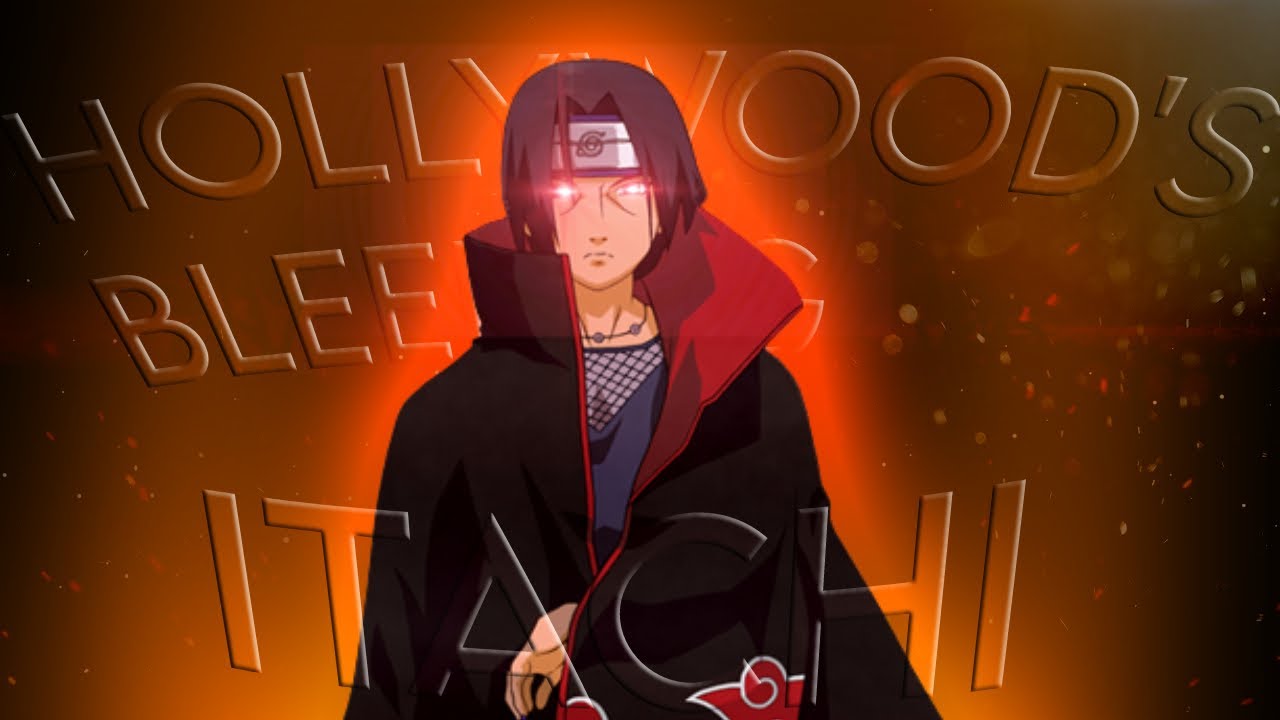 HOLLYWOOD'S BLEEDING - ITACHI UCHIHA | ITACHI AMV | NARUTO AMV - YouTube