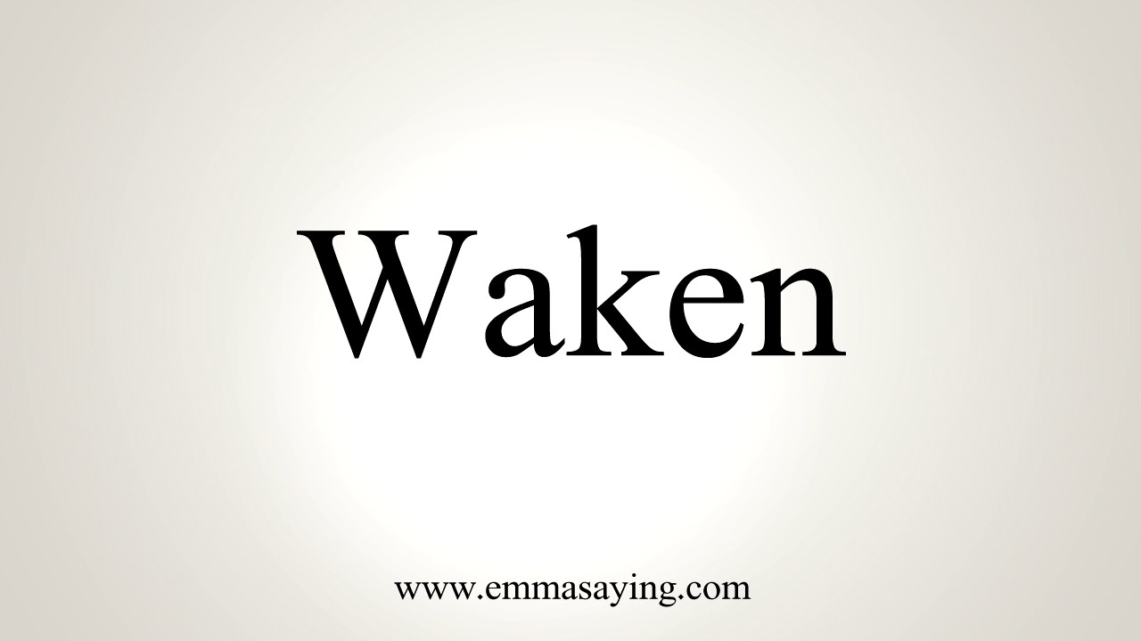 How To Pronounce Waken - YouTube