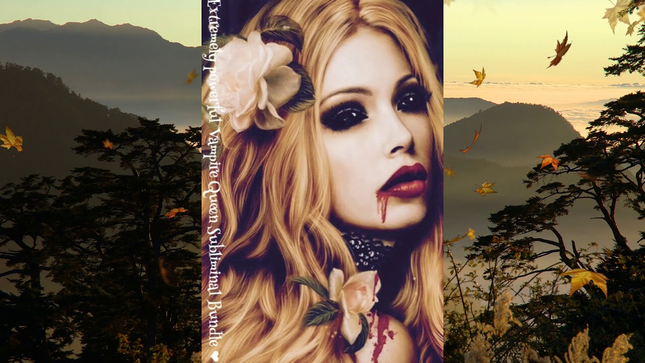 Extremely Powerful Vamp Queen Subliminal Bundle - YouTube