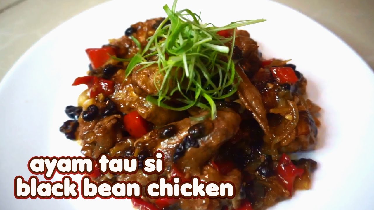 Ayam Tau Si (Black Bean Chicken) Enak Bikin Nagih - YouTube