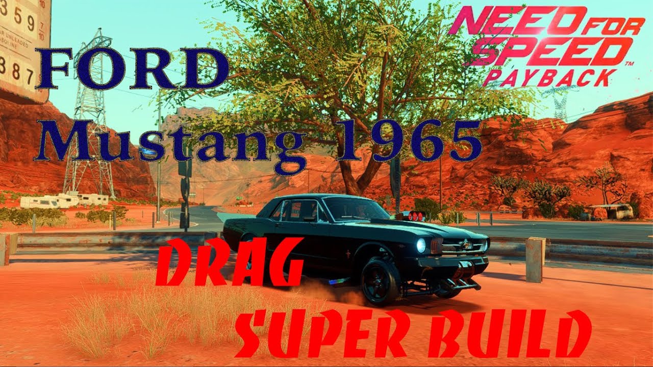 NFS Payback Ford Mustang 1965 Drag Super Build - YouTube