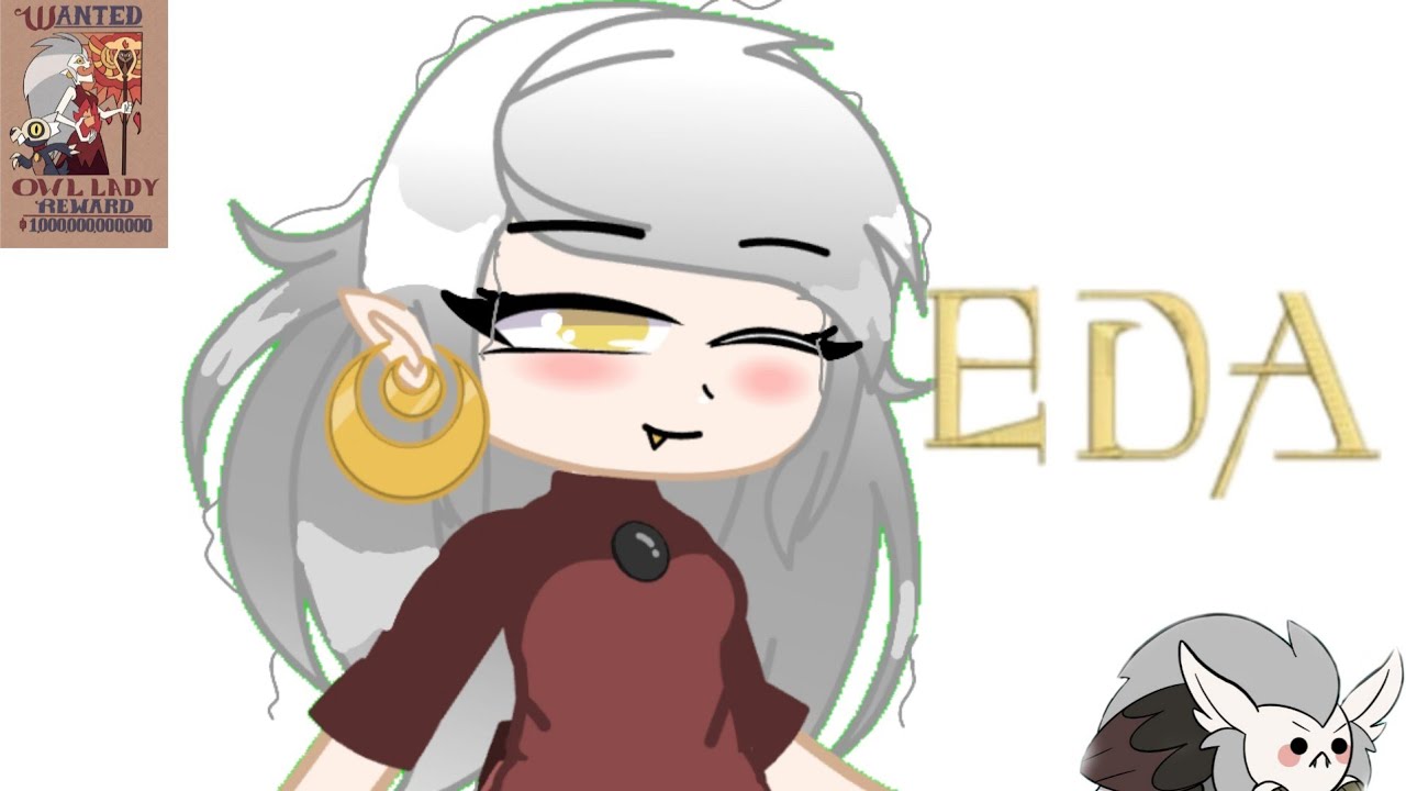 The Owl House (gacha club)/★eda★/ - YouTube