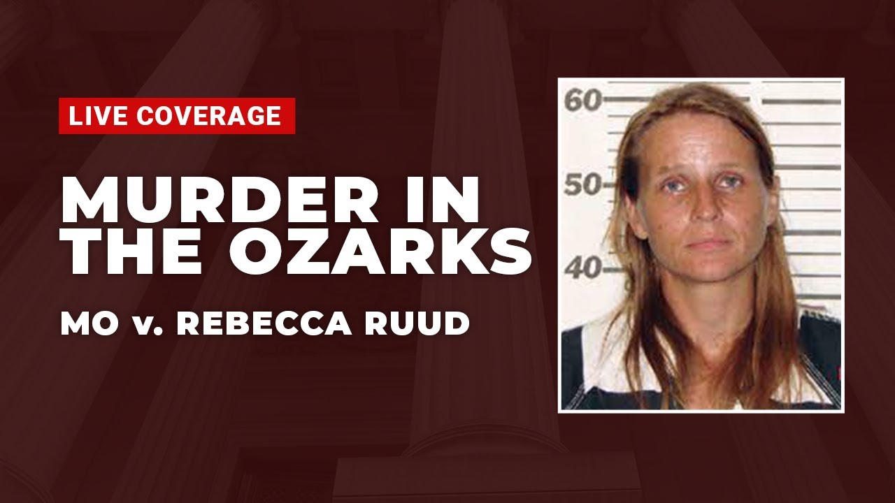 WATCH LIVE: MO v. Rebecca Ruud - Murder In The Ozarks Trial Day 3 - YouTube
