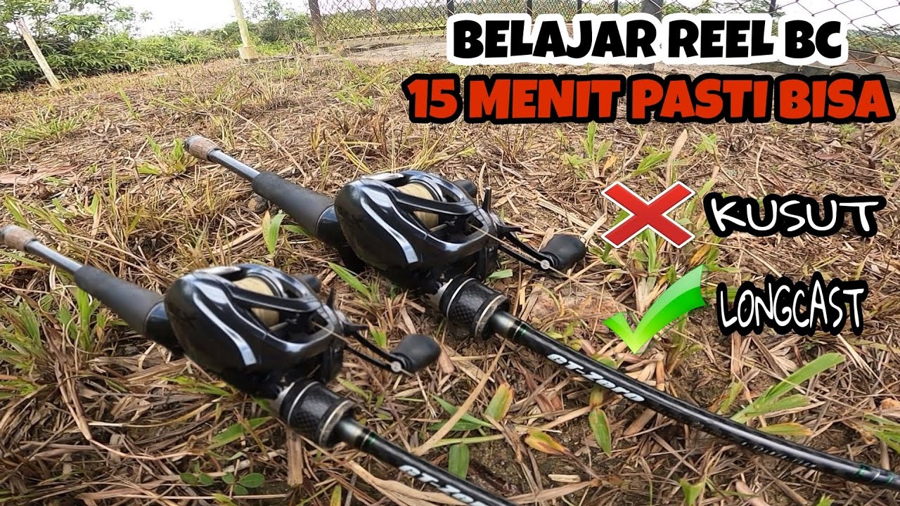 BELAJAR REEL BC PEMULA 💯 % CEPAT BISA || SETTING REEL AGAR TIDAK KUSUT ...