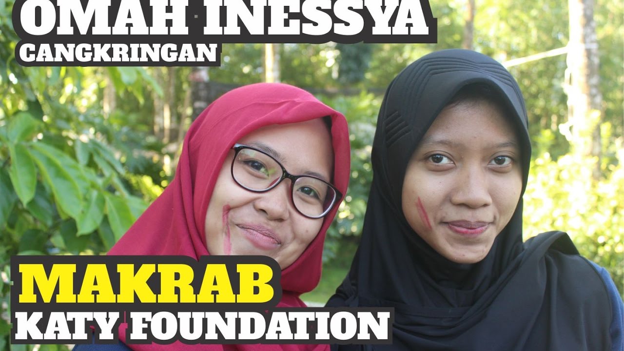 MAKRAB KATY FOUNDATION - OMAH INESSYA - YouTube