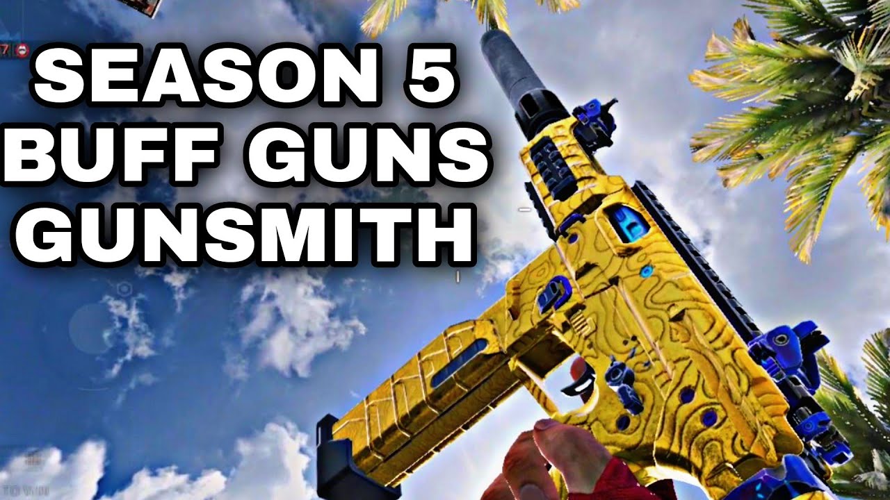 BUFF GUNS BEST GUNSMITHS FOR SEASON 5 IN CALL OF DUTY MOBILE CODM COD ...