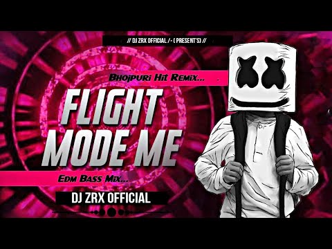 FLIGHT MODE ME ( EDM VIBRATION SONG ) DJ ZRX OFFICIAL | MIX BY DJ ZRX OFFICIAL - YouTube