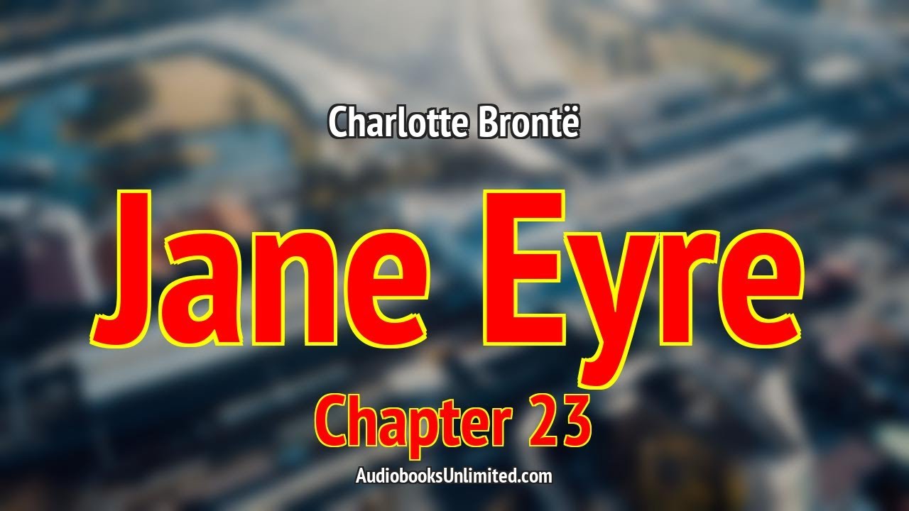 Jane Eyre Audiobook Chapter 23 - YouTube