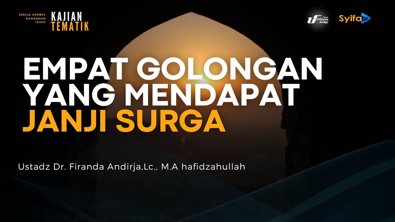 Empat Golongan yang Mendapat Janji Surga - Ustadz Dr. Firanda Andirja ...
