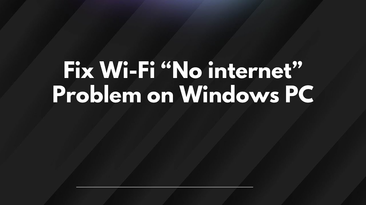 Fix Wi-Fi “No internet” Problem on Windows PC - YouTube