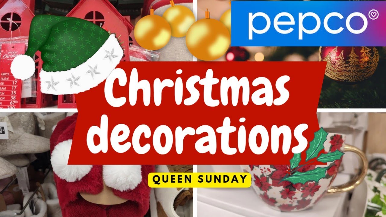 PEPCO 🎀ΧΡΙΣΤΟΥΓΕΝΝΙΑΤΙΚΑ ΔΙΑΚΟΣΜΗΤΙΚΑ🎀 Queen Sunday - YouTube