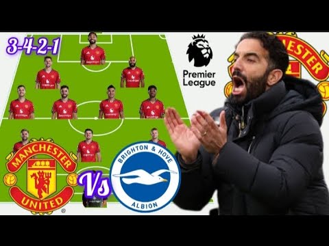 More Wins ~ Manchester United Vs Brighton Potential 3-4-2-1 Line up in ...