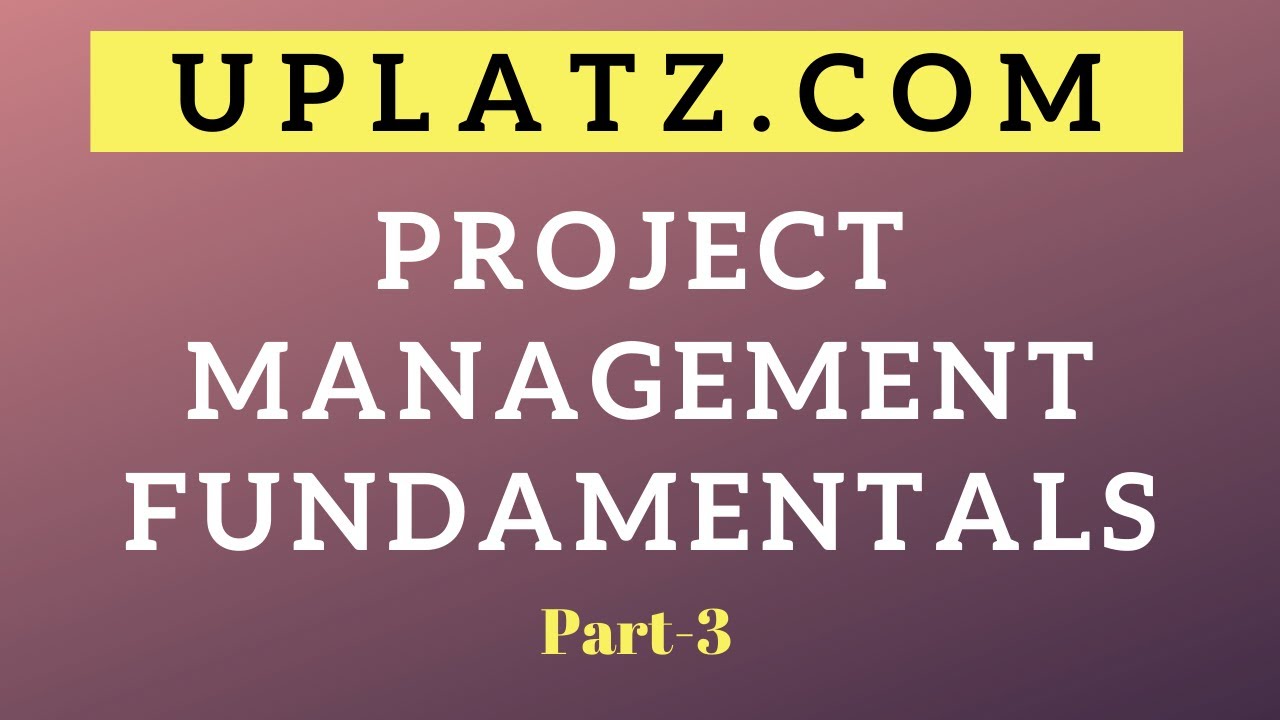 Part-3 of Project Management Fundamentals | Project Management Tools ...