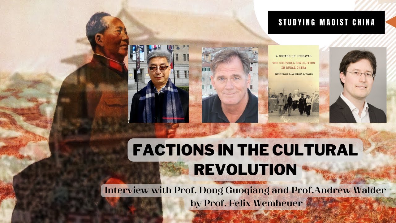 Factions in the Cultural Revolution: Interview with Dong Guoqiang and ...