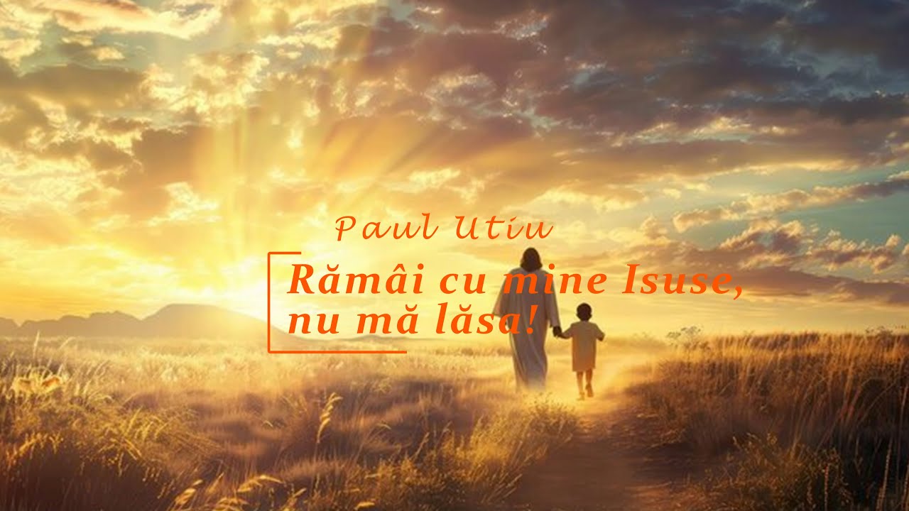 Ramai cu mine Isuse nu ma lasa - Paul Utiu - 02.03.25 - YouTube