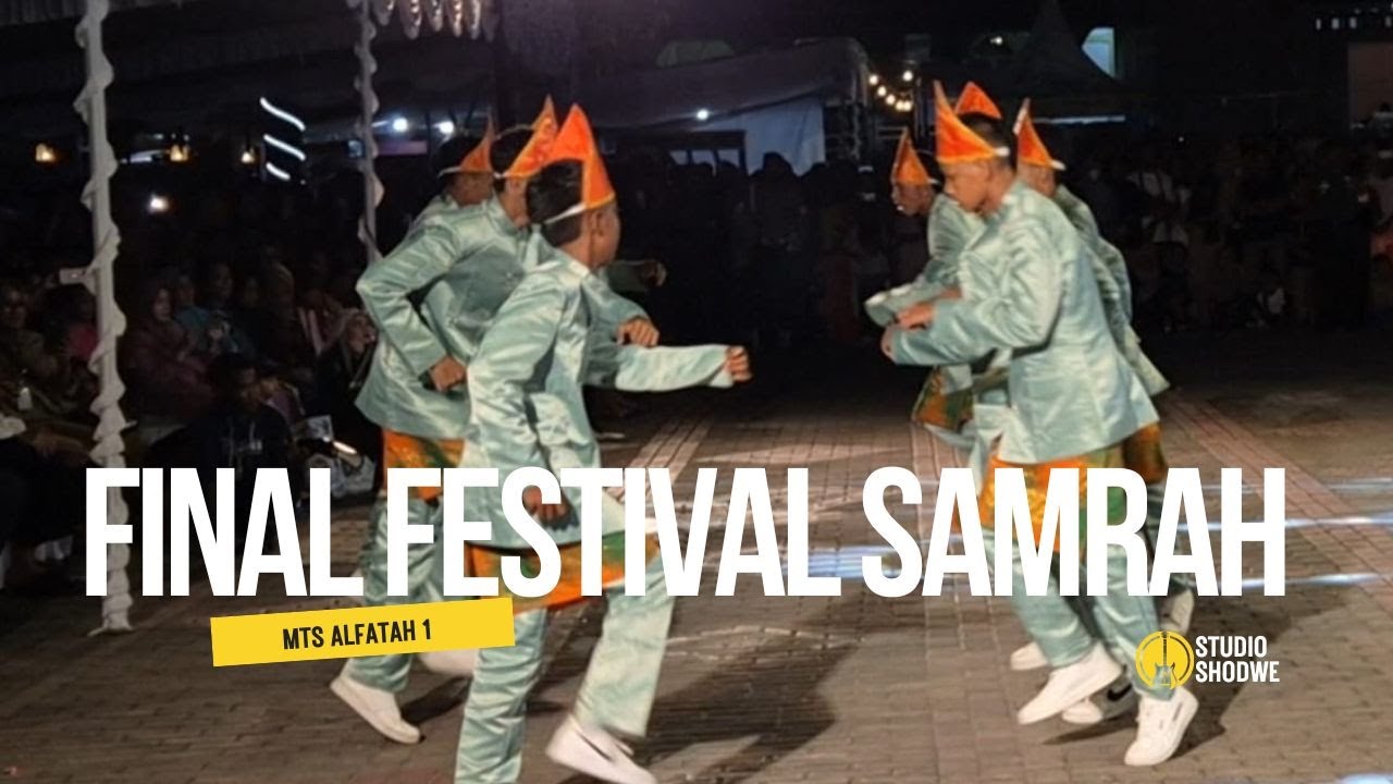 MALAM FINAL SAMRAH FESTIVAL ALFATAH MTS ALFATAH 1 #samrah - YouTube