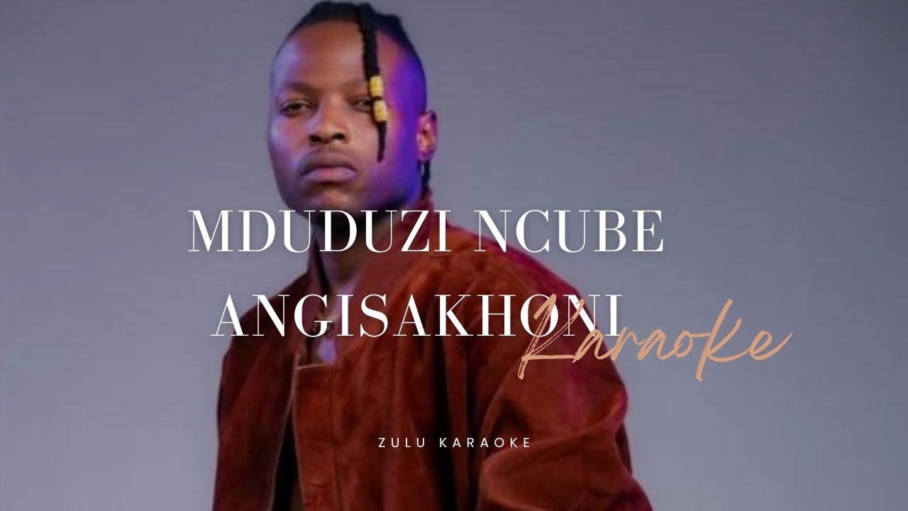 Mduduzi Ncube -Angisakhoni ( karaoke) - YouTube