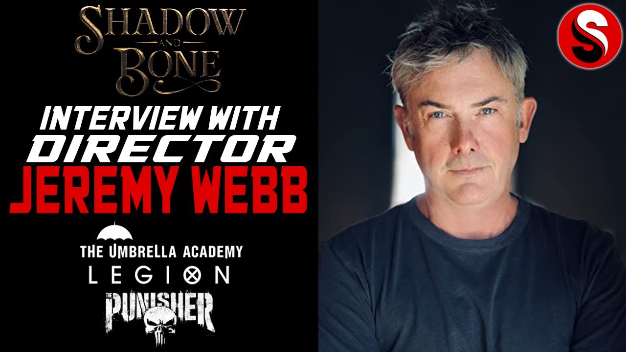 Interview With Director Jeremy Webb: Shadow And Bone, The Umbrella ...