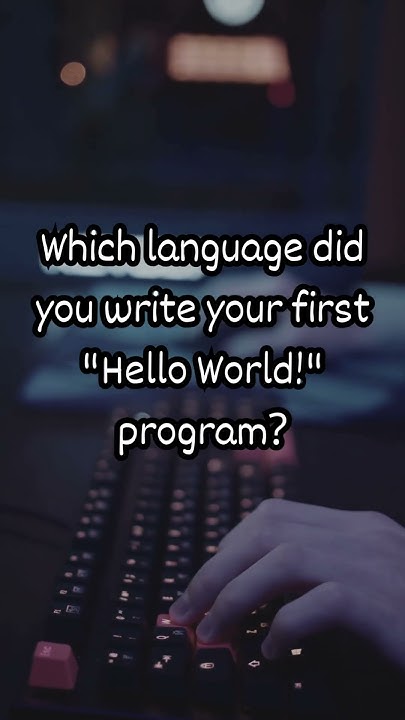 Which language did you write your first "Hello World!" program? #code #coding #programming #html ...