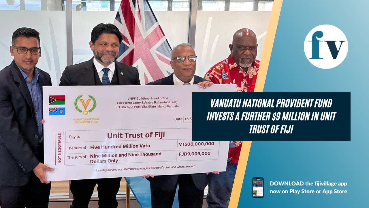 Vanuatu National Provident Fund invests a further $9 million in Unit ...