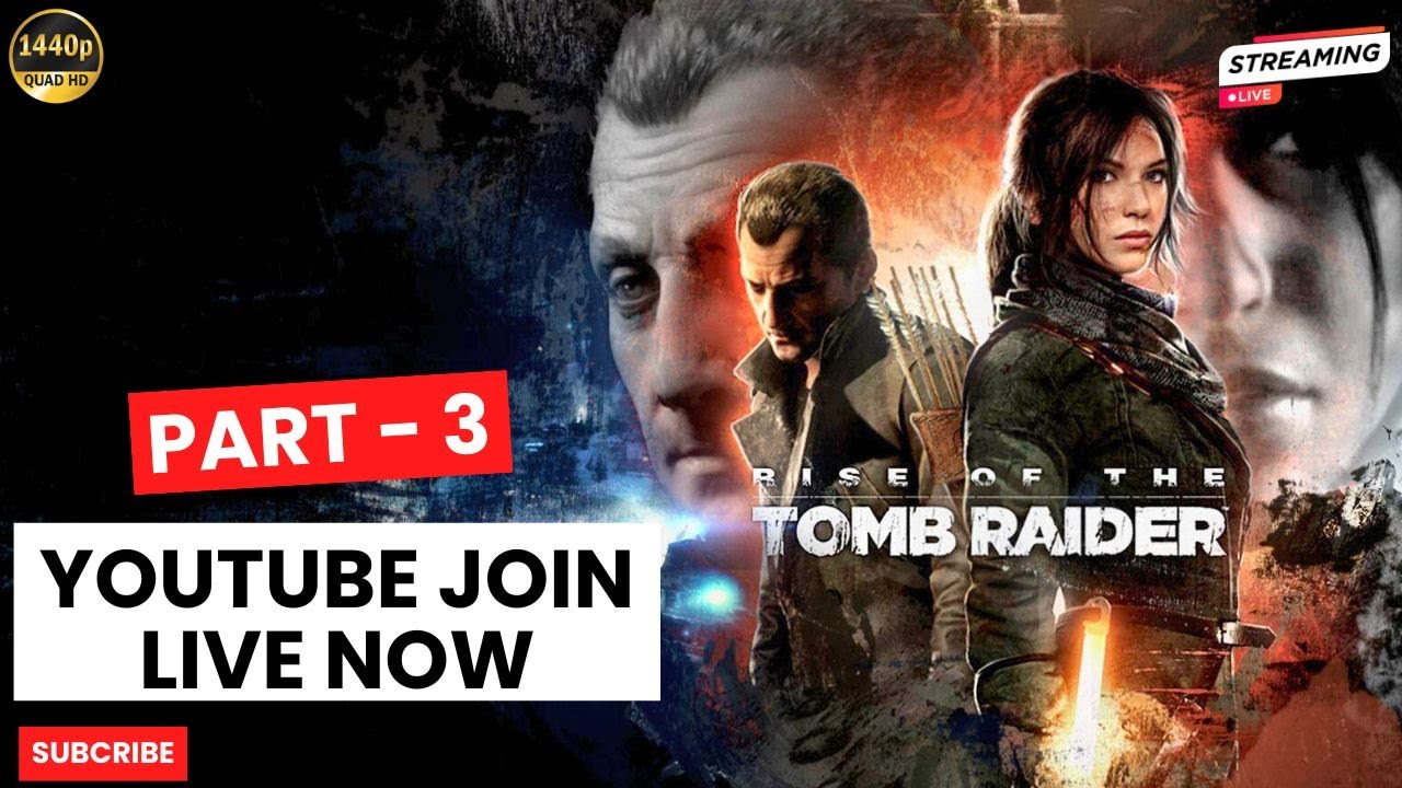 Rise of the Tomb Raider PC : Part 3 ( Youtube Join Live Now ) - YouTube