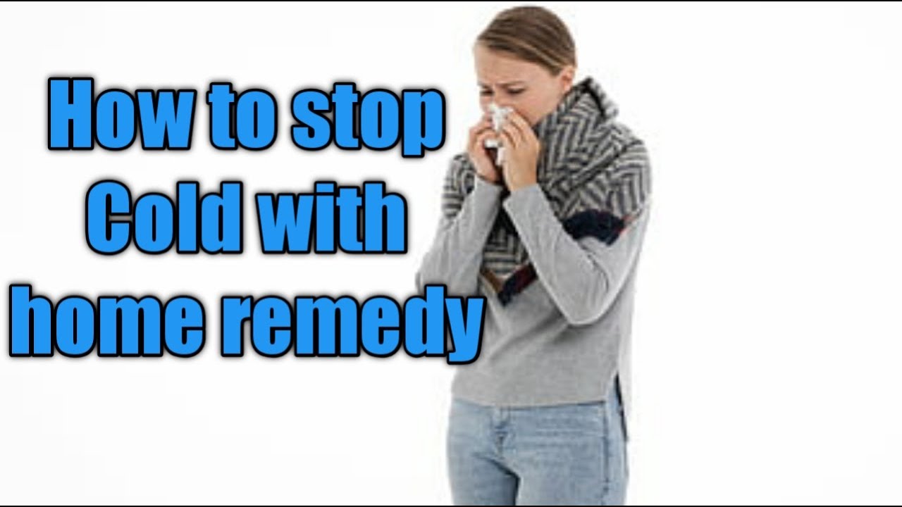Get rid of cold fast home remedies - YouTube