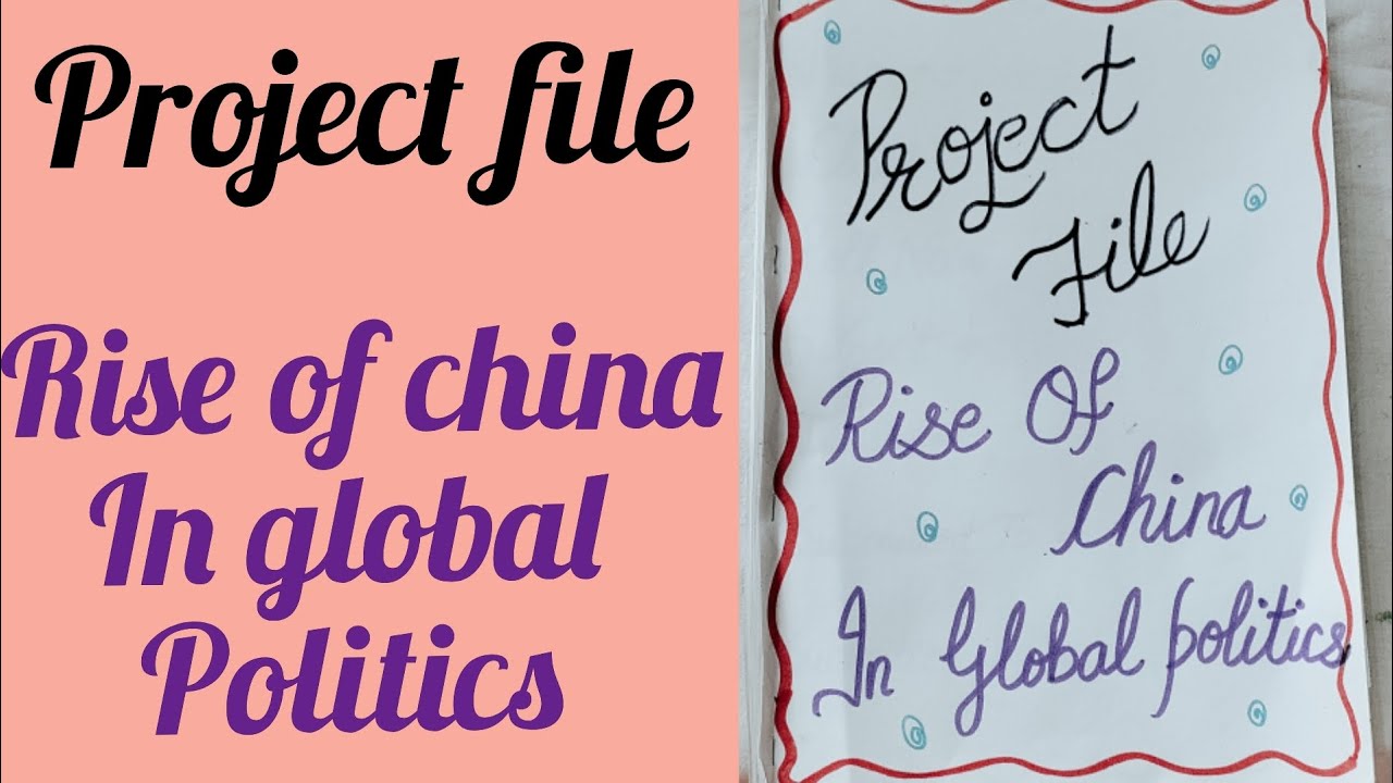 rise of china in global politics project file/political science project ...