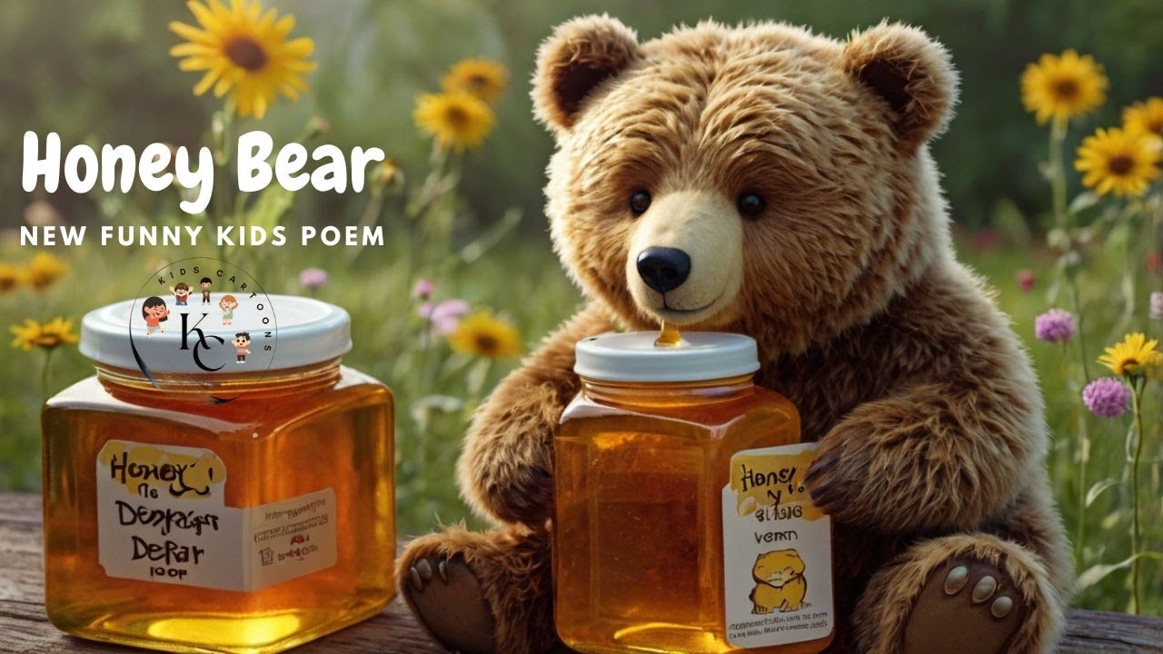 KIDS CARTOONS, KIDS POEMS, KIDS SONGS, Honey Bear New Kids Poem - YouTube