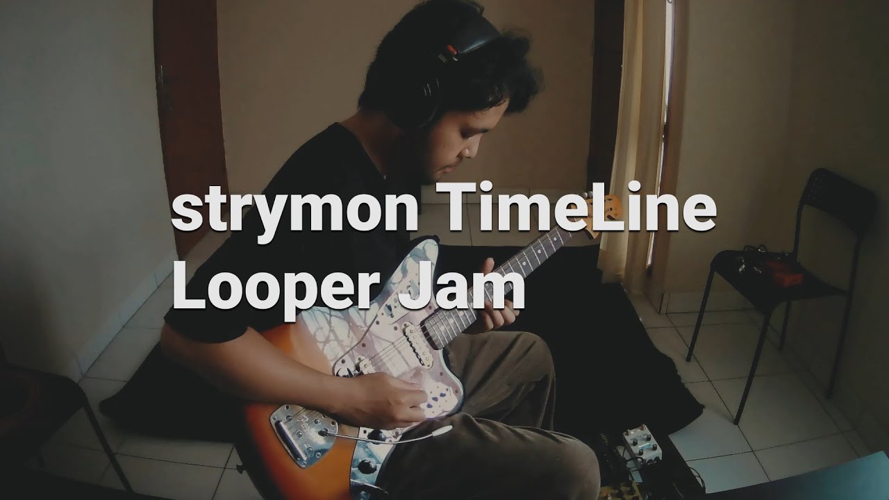 Strymon TimeLine Looper Jam - YouTube