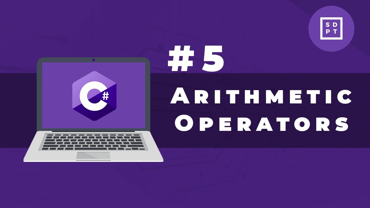 C# Tutorial #5: Arithmetic Operators | Arithmetic Assignment | Visual