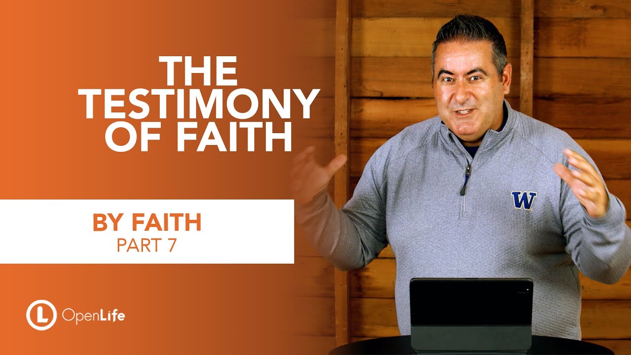 The Testimony of Faith | By Faith | Week 7 - YouTube