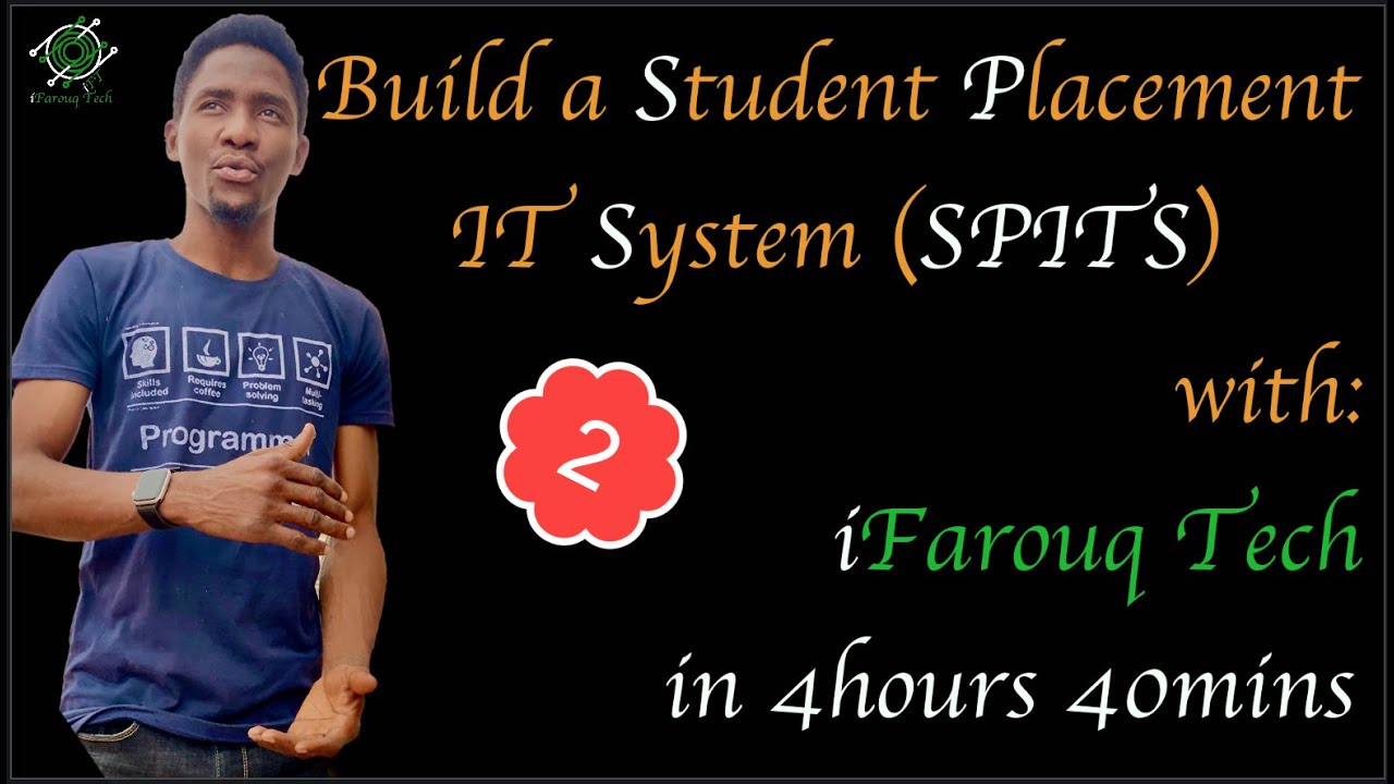 Student Placement IT System | 002 SPITS (Part Two) - YouTube