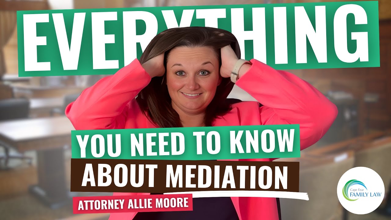 Everything You Need to Know About Mediation with Attorney Allie Moore ...