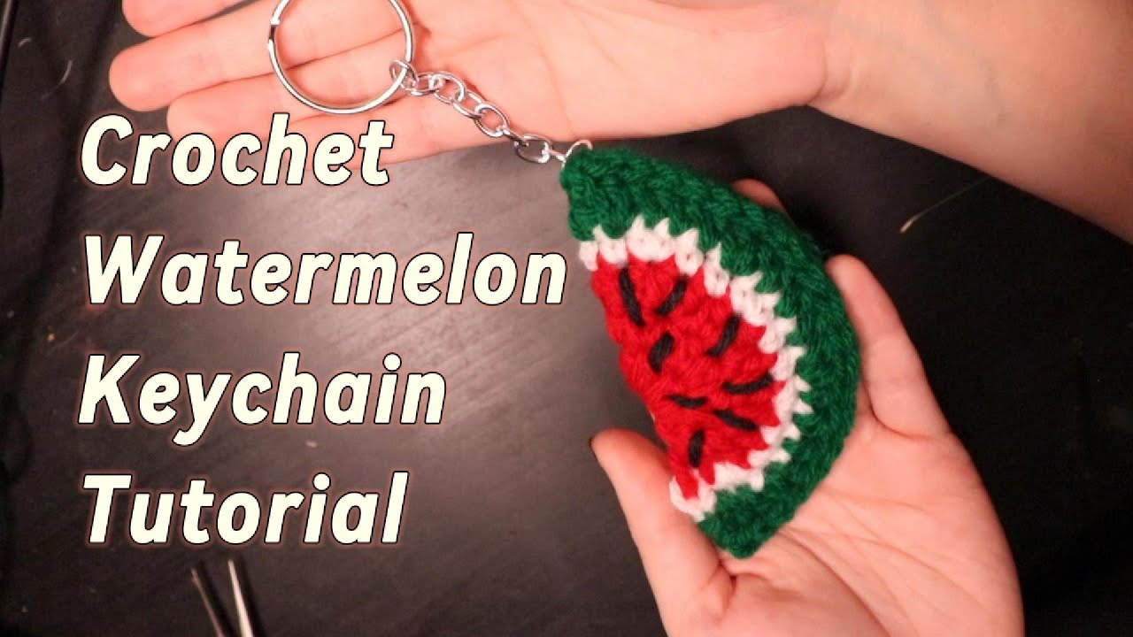 Crochet Watermelon Keychain Tutorial (Free pattern available!) - YouTube
