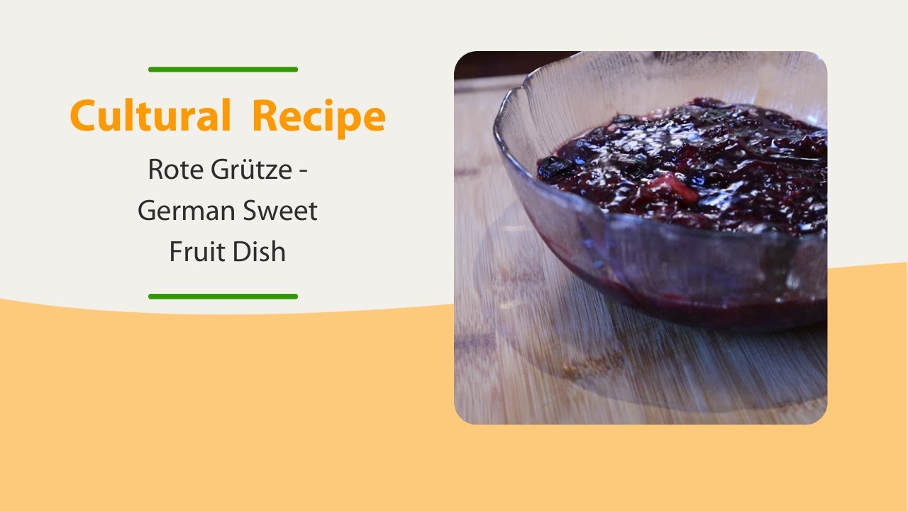 A Cultural Recipe: Rote Grütze – German Sweet Fruit Dish - YouTube