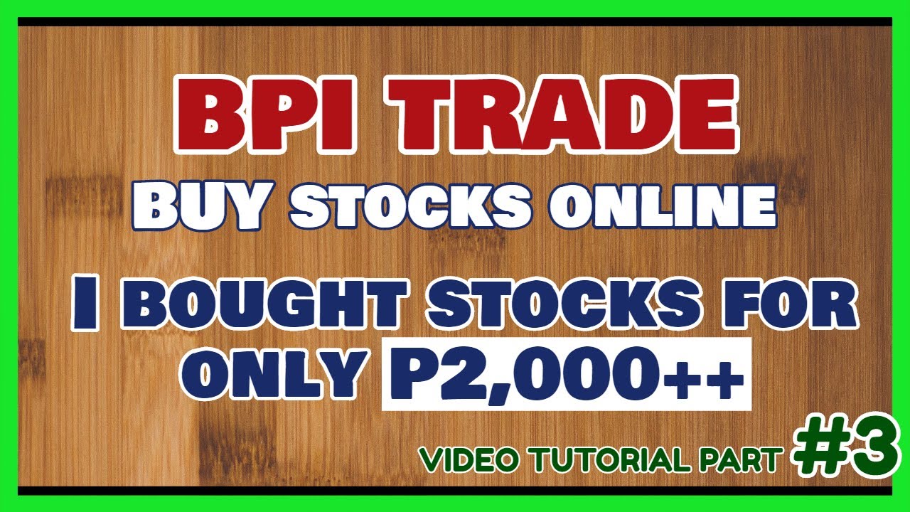 BPI Trade Tutorial #3: How to Buy Stocks using BPI Trade - YouTube