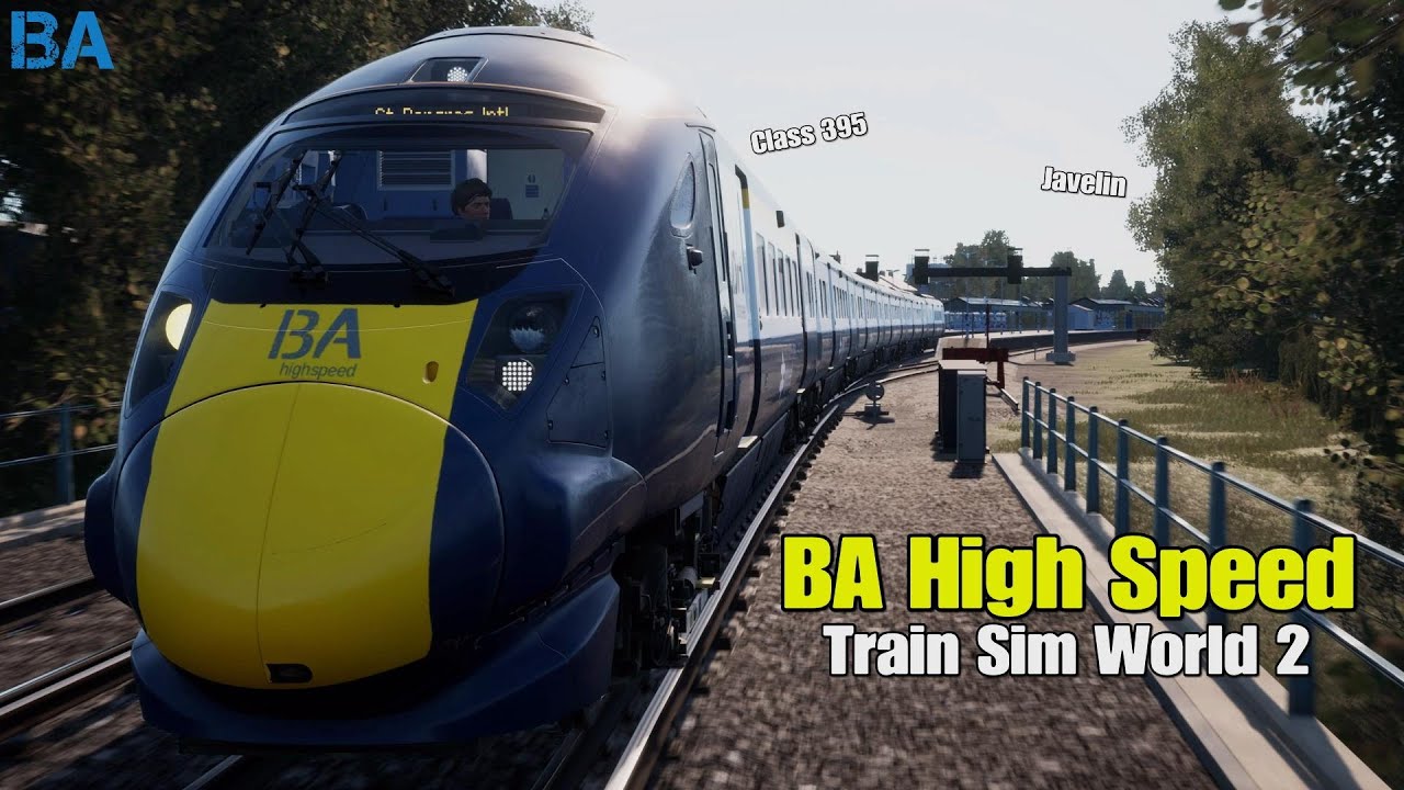 BA High Speed|Southeastern High Speed|Train Sim World 2 - YouTube
