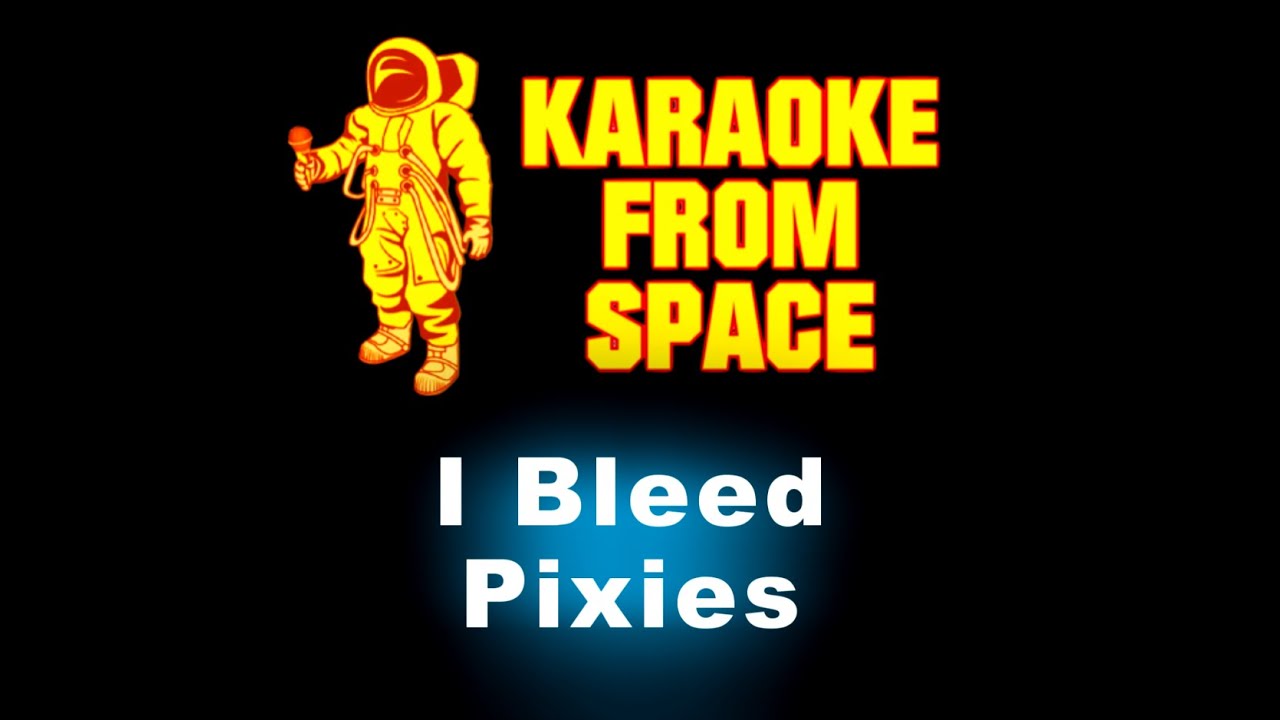 Pixies I Bleed Karaoke Instrumental Lyrics YouTube pixies-i-bleed-karaoke-instrumental-lyrics-youtube