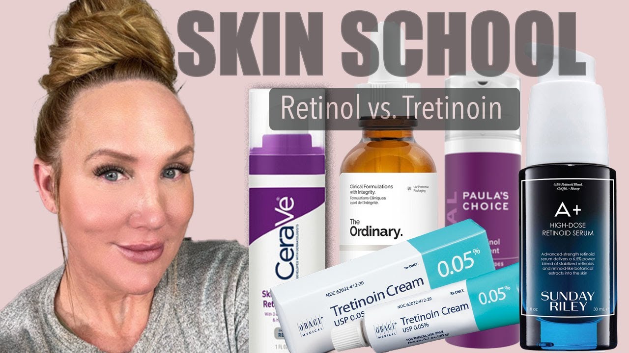 Skin School // Retinol VS Tretinoin // How to Use Tretinoin without ...