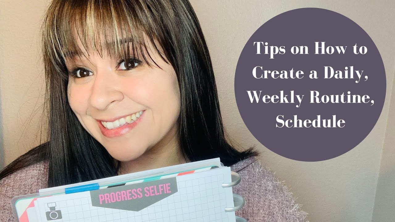 Tips on How to Create a Daily, Weekly Routine, Schedule - YouTube