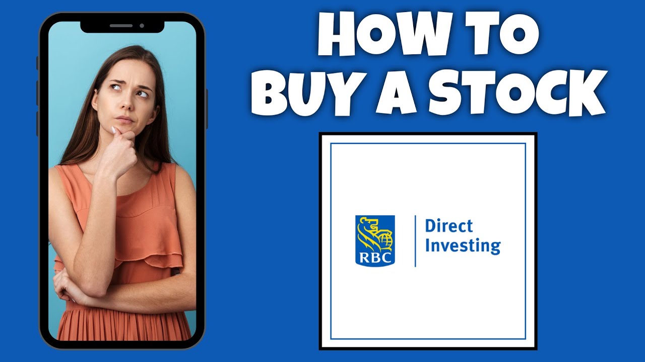 How To Buy A Stock On RBC Direct Investing | RBC Direct Investing ...