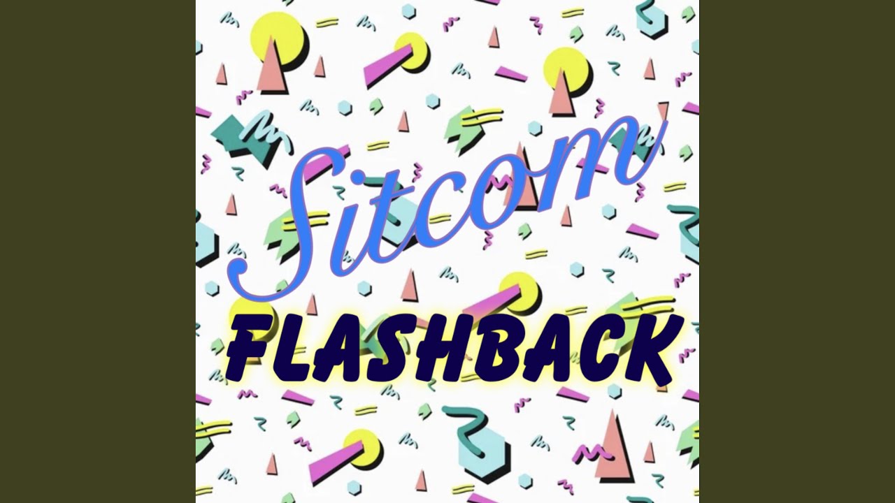 Sitcom Flashback (A Cappella) - YouTube
