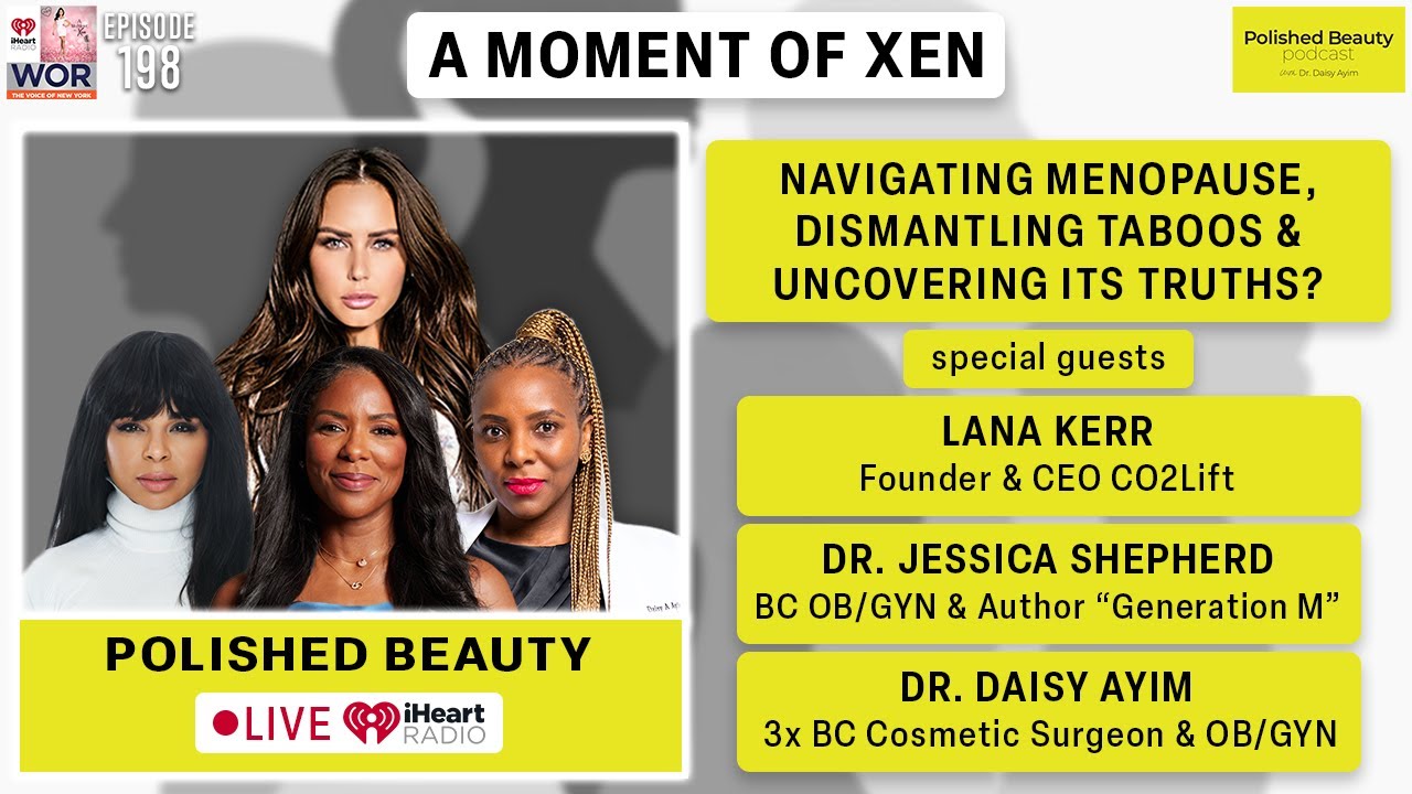 Navigating Menopause & Uncovering Its Truths? ft. Dr. Jessica Shepherd, Lana Kerr & Dr. Daisy ...