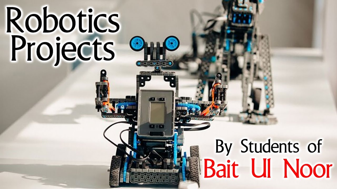 Robotics Projects By Students Of Bait Ul Noor - YouTube