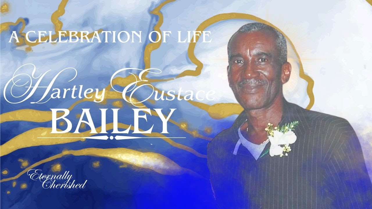 A Celebration of Life - Hartley Eustace Bailey - YouTube