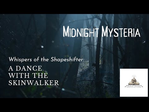 Whispers of the Shapeshifter: A Dance with the Skinwalker - YouTube