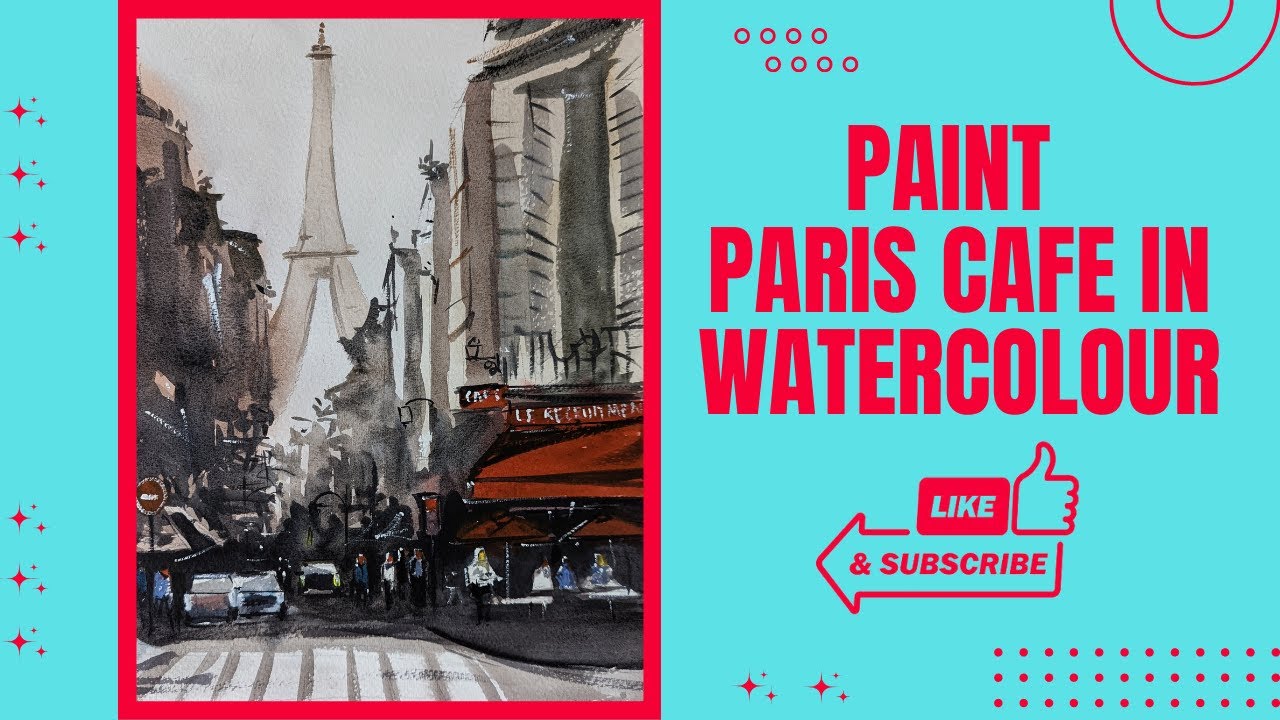 How to Paint Paris Cafe in Watercolour Painting | Painting Tutorial for ...