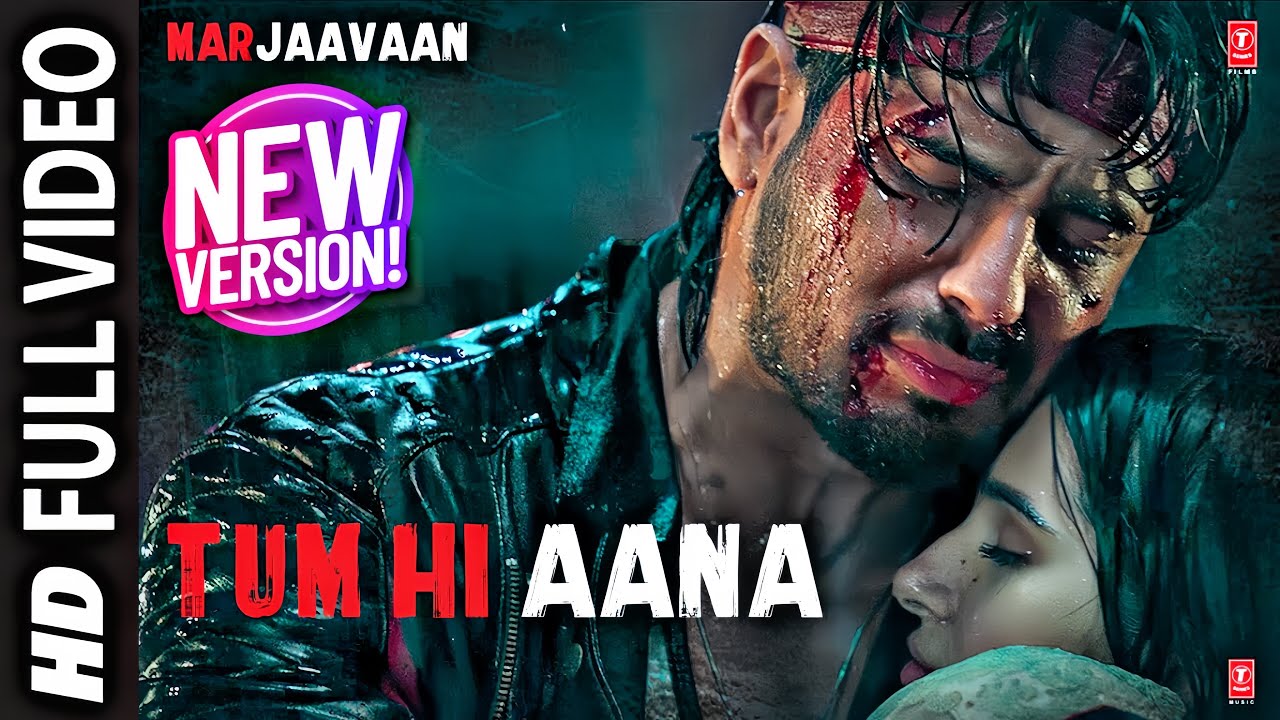 Tum Hi Aana Full VIDEO Song | Marjaavan Movie | Latest Version ...